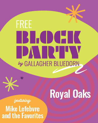 BLOCK PARTY - ROYAL OAKS featuring MIKE LEFEBVRE AND THE FAVORITES | GBPAC